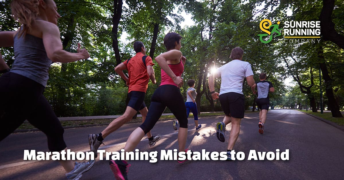 Marathon Training Mistakes to Avoid - Sunrise Running Company