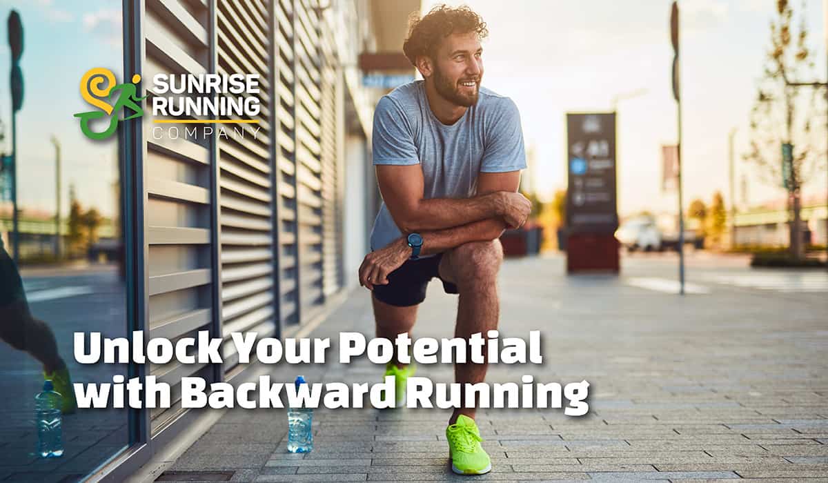 Backward Running for Fitness Gains | Sunrise Running Company